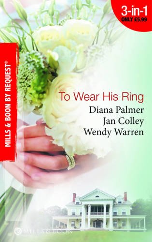 To Wear His Ring: Circle of Gold / Trophy Wives / Dakota Bride : Palmer ...