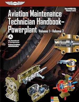 Aviation Maintenance Technician Handbook―Powerplant (2025): FAA-H-8083 ...