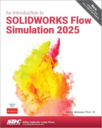 An Introduction to SOLIDWORKS Flow Simulation 2025 | Amazon.com.br