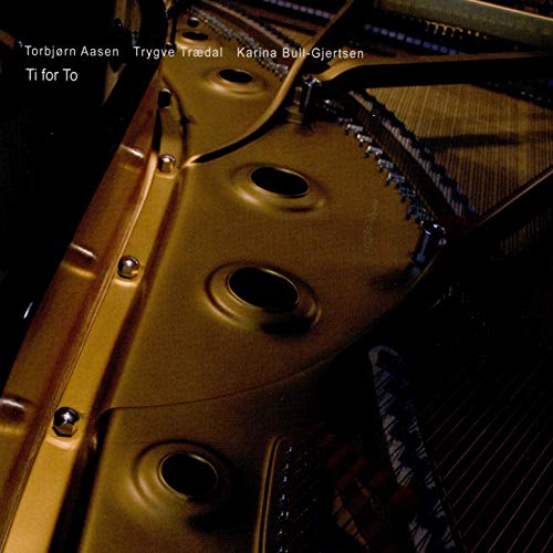 Play Ti for To by Torbjørn Aasen, Trygve Trædal & Karina Bull-Gjertsen ...