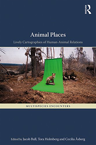 Animal Places: Lively Cartographies of Human-Animal Relations ...