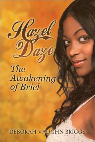 Hazel Daze: The Awakening of Briel: Briggs, Deborah Vaughn ...
