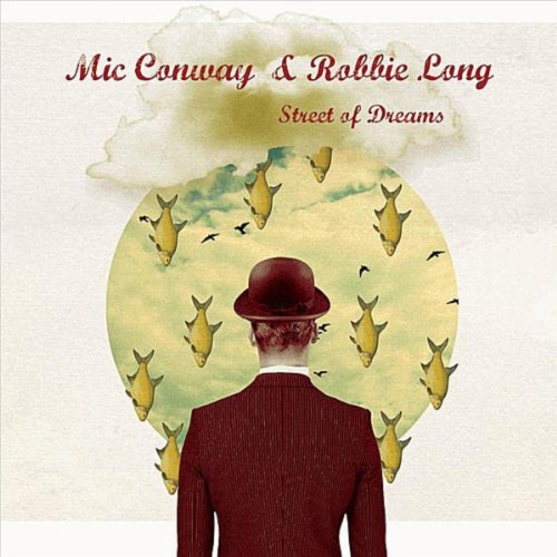 Play Street of Dreams by Mic Conway & Robbie Long on Amazon Music
