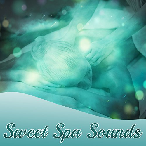 Amazon.com: Sweet Spa Sounds - Restful Spa Music, Wellness Oasis ...
