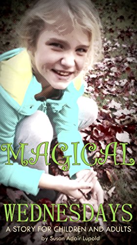 Magical Wednesdays - Kindle edition by Lupold, Susan Adair, Sim ...