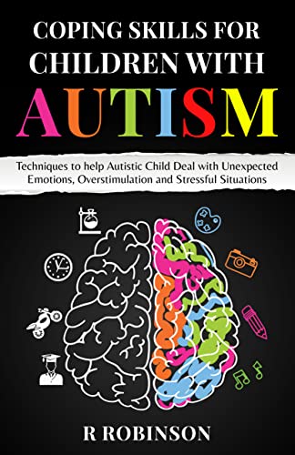 COPING SKILLS FOR CHILDREN WITH AUTISM Techniques To Help Autistic Child Deal With Unexpected coping-skills-for-children-with-autism-techniques-to-help-autistic-child-deal-with-unexpected