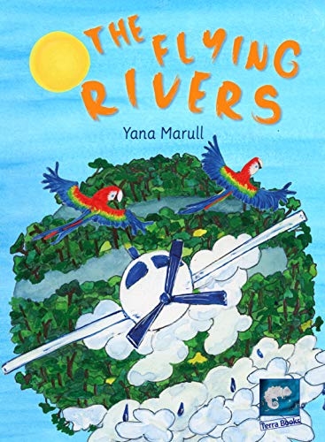 Amazon | The flying rivers: An adventure in the Amazon rain forest (The ...