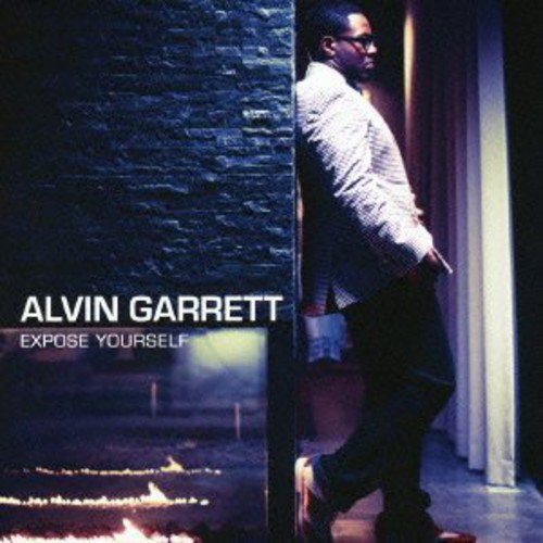 Alvin Garrett - Expose Yourself - Amazon.com Music