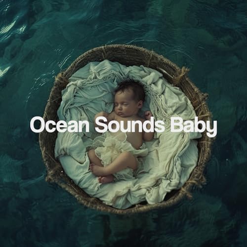 Amazon MusicでOcean Sounds & Ocean Waves For SleepのOcean Sounds Babyを再生する