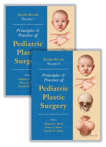 Principles and Practice of Pediatric Plastic Surgery, Second Edition ...