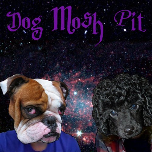 Amazon.com: Dog Mosh Pit : Dog Mosh Pit: Digital Music