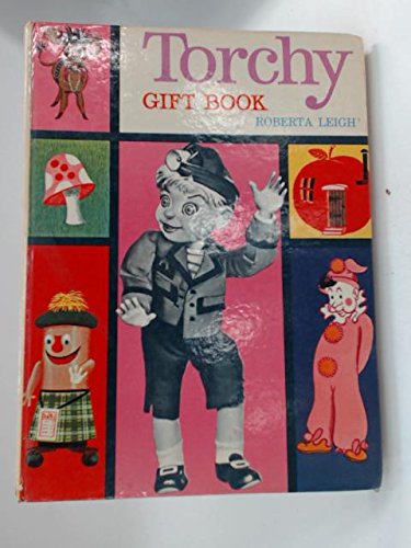 The Torchy Gift Book All-the-year-round fun with Torchy, the Battery ...