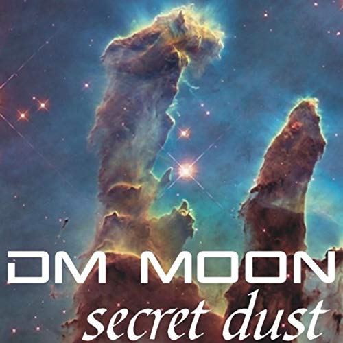 Play Secret Dust by Dm Moon on Amazon Music