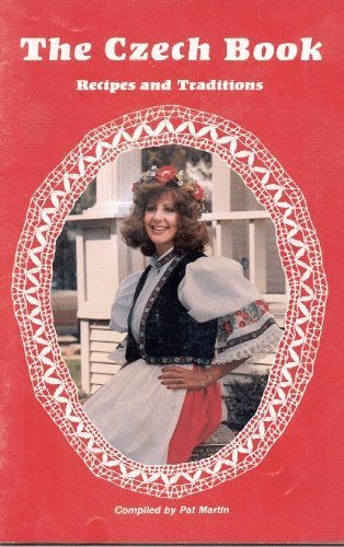 The Czech Book: Recipes and Traditions: Pat Martin: 9780960385867 ...