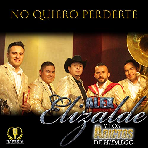 Amazon Music - Alex ElizaldeのNo Quiero Perderte - Amazon.co.jp