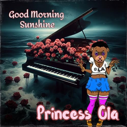Play Good Morning Sunshine by Princess Ola on Amazon Music