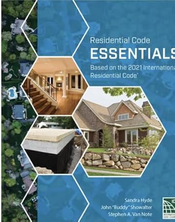 Residential Code Essentials: Based on the 2021 International ...