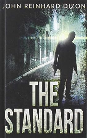 The Standard (The Standard Book 1): John Reinhard Dizon: 9781034021490 ...