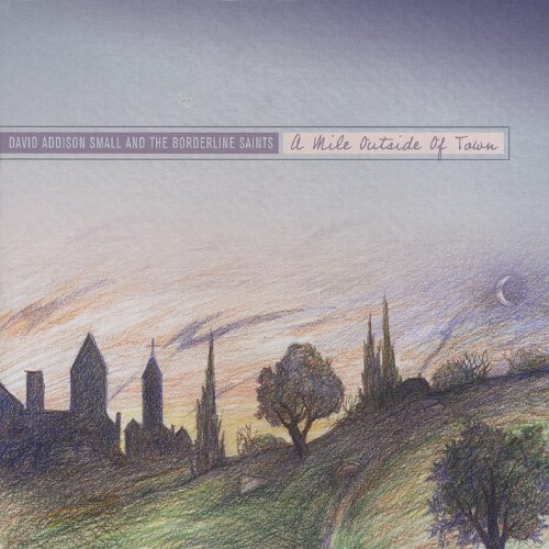 Play A Mile Outside of Town by David Addison Small and the Borderline ...