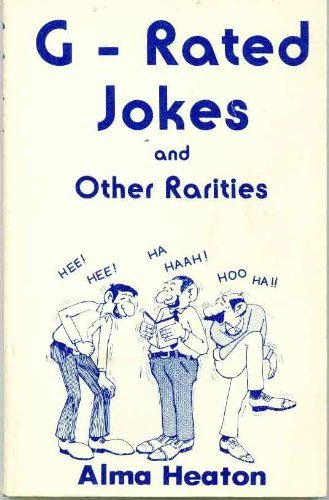 G Rated Jokes and Other Rarities: Alma Heaton: Amazon.com: Books