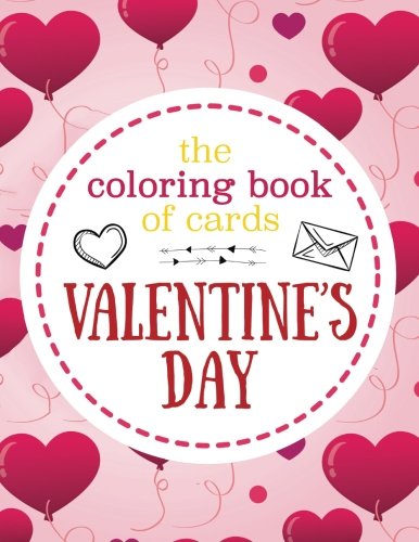 The Coloring Book of Cards: Valentine's Day: Valentine Cards to Cut ...