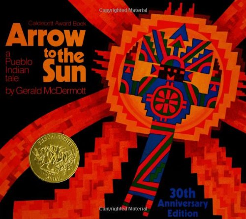 Arrow to the Sun: A Pueblo Indian Tale: McDermott, Gerald, McDermott ...