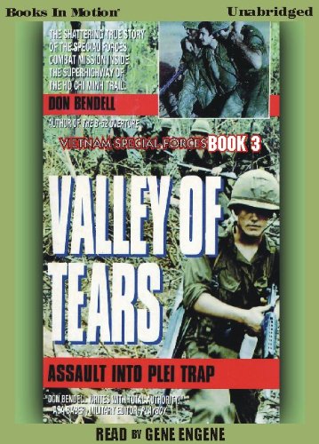 VALLEY OF TEARS: Assault Into the Plei Trap Valley by Don Bendell ...