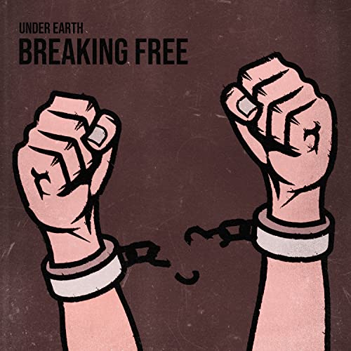 Breaking Free by Under Earth on Amazon Prime Music
