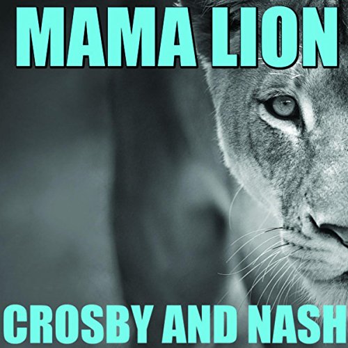 Mama Lion by Crosby & Nash on Amazon Music - Amazon.co.uk