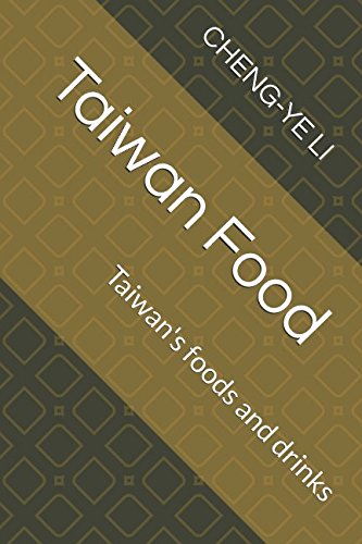Taiwan Food: Taiwan's foods and drinks: LI, CHENG-YE: 9781976724039 ...
