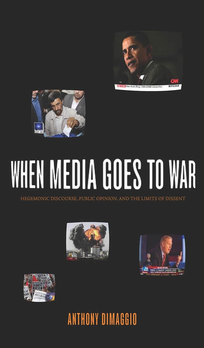 When Media Goes to War: Hegemonic Discourse, Public Opinion, and the ...