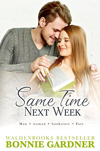 Amazon.com: Same Time Next Week eBook : Gardner, Bonnie: Kindle Store