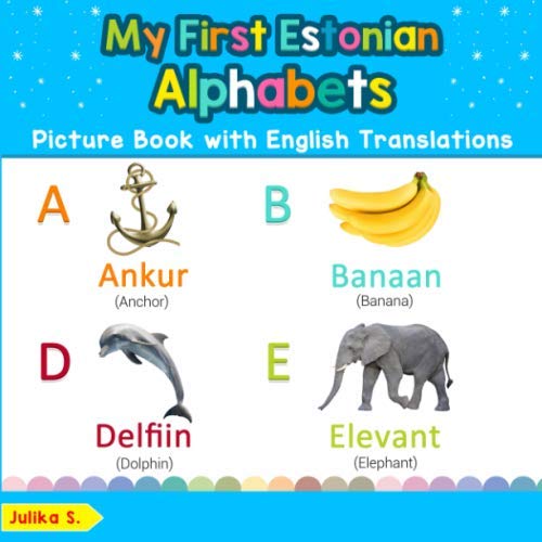 My First Estonian Alphabets Picture Book with English Translations ...