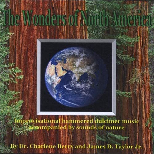 Charlene Berry Helen & James D. Taylor Jr. - Wonders of North America ...