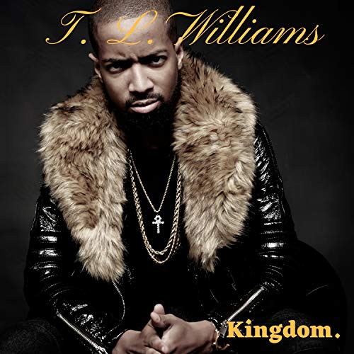 Amazon.com: Kingdom : T. L. Williams: Digital Music