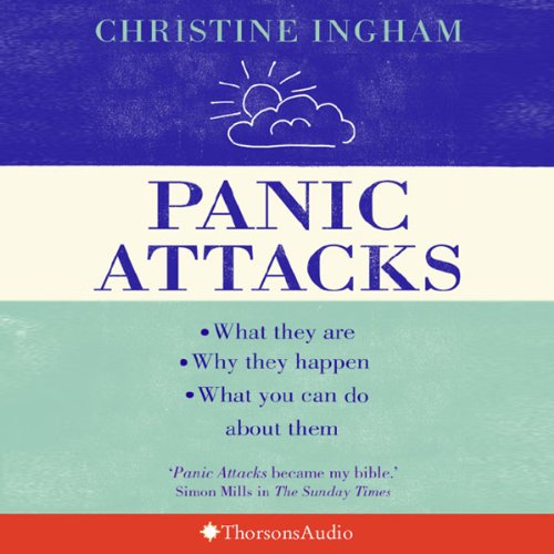 Panic Attacks: What they are, why they happen, and what you can do ...