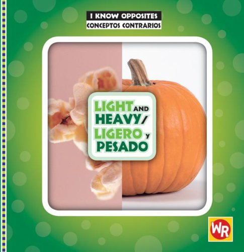 Amazon.com: Light and Heavy/ Ligero Y Pesado (I Know Opposites ...