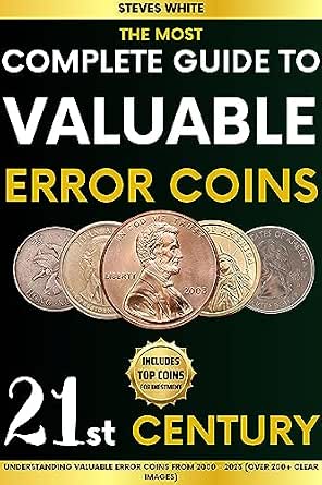Amazon.com: The Most Complete Guide to Valuable Error Coins of the 21st ...
