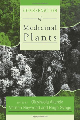 Conservation of Medicinal Plants : Akerele, Olayiwola, Heywood, Vernon ...