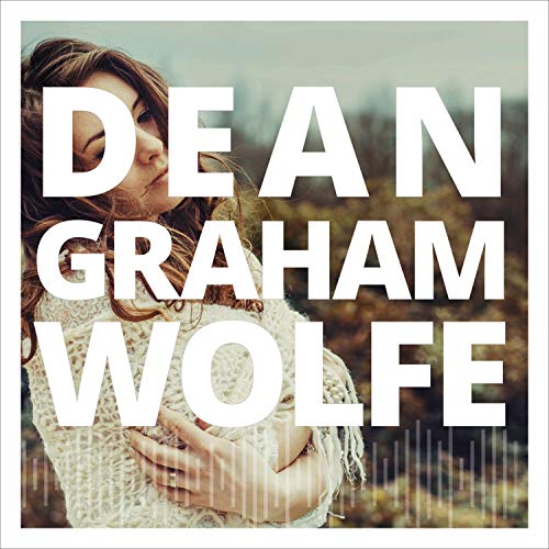 Play Dean Graham Wolfe by Dean Graham Wolfe on Amazon Music