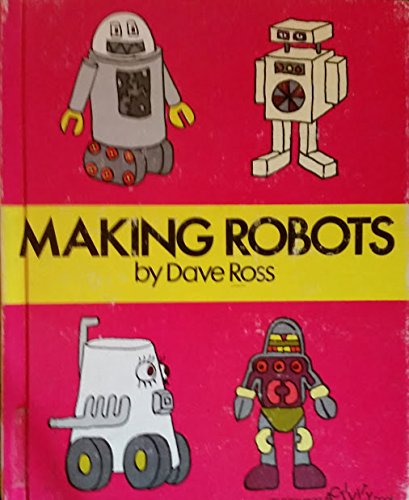 Making Robots (An Easy-Read Activity Book): Ross, Dave: 9780531041420 ...