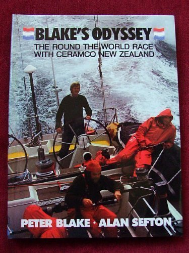 Blake's Odyssey: The Round the World Race With Ceramco New Zealand ...