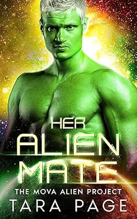 Amazon.com: Her Alien Mate (The Mova Alien Project Book 2) eBook : Page ...