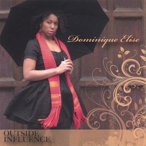 Play Outside Influence by Dominique Elise on Amazon Music