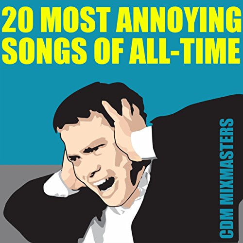 Amazon.com: 20 Most Annoying Songs of All-Time : Countdown Mix Masters ...