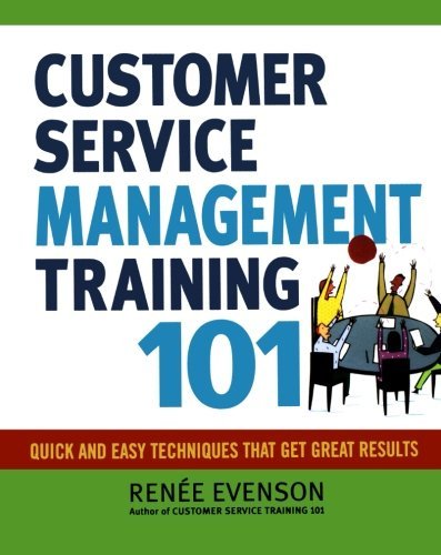 Customer Service Management Training 101: Quick and Easy Techniques ...