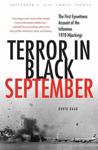 Terror in Black September: The First Eyewitness Account of the Infamous ...