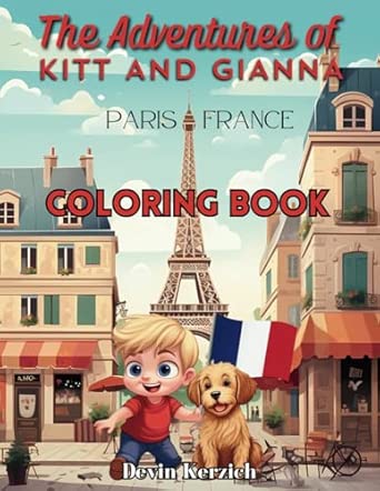 The Adventures of Kitt and Gianna Paris, France: Coloring Book: The ...