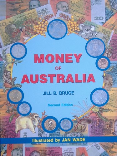 Money of Australia: Jill B. Bruce: 9780864176592: Amazon.com: Books