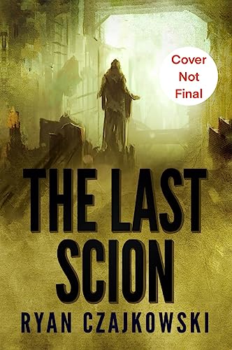 Amazon.com: The Last Scion eBook : Czajkowski, Ryan: Books
